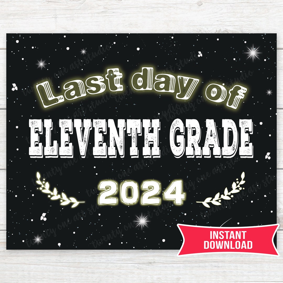 Last Day of Eleventh Grade Sign Last Day of 11th Grade Chalkboard ...