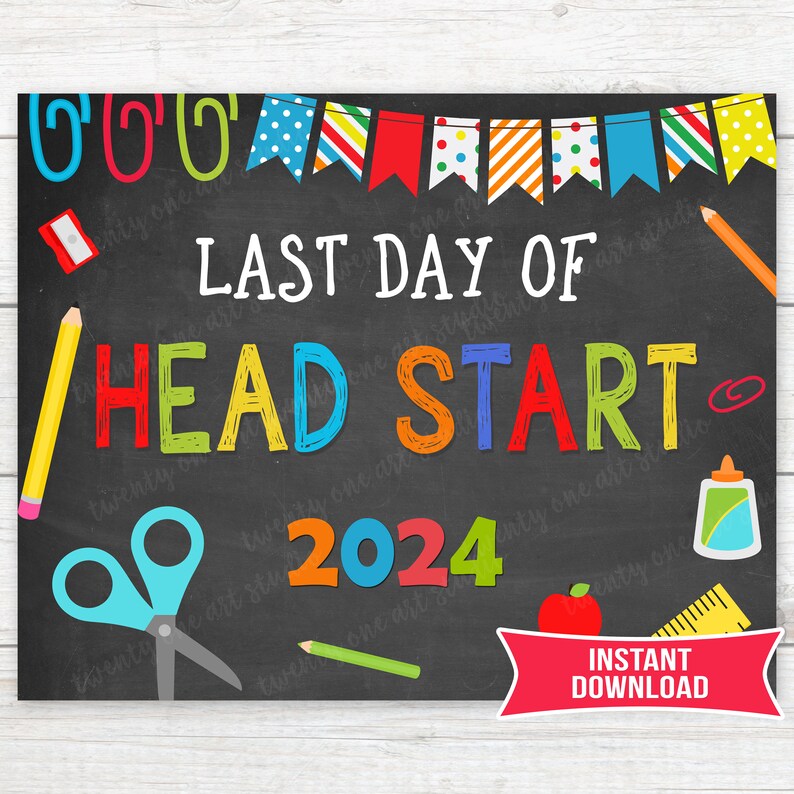 Last Day of Head Start Sign, Last Day of Head Start White Print, Photo ...