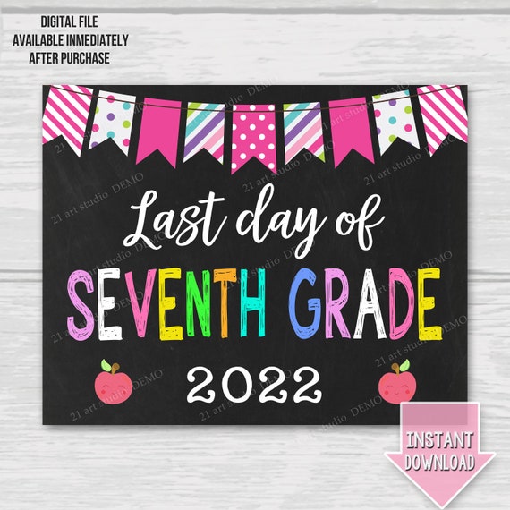 Last Day of School Sign Last Day of Seventh Grade Chalkboard | Etsy