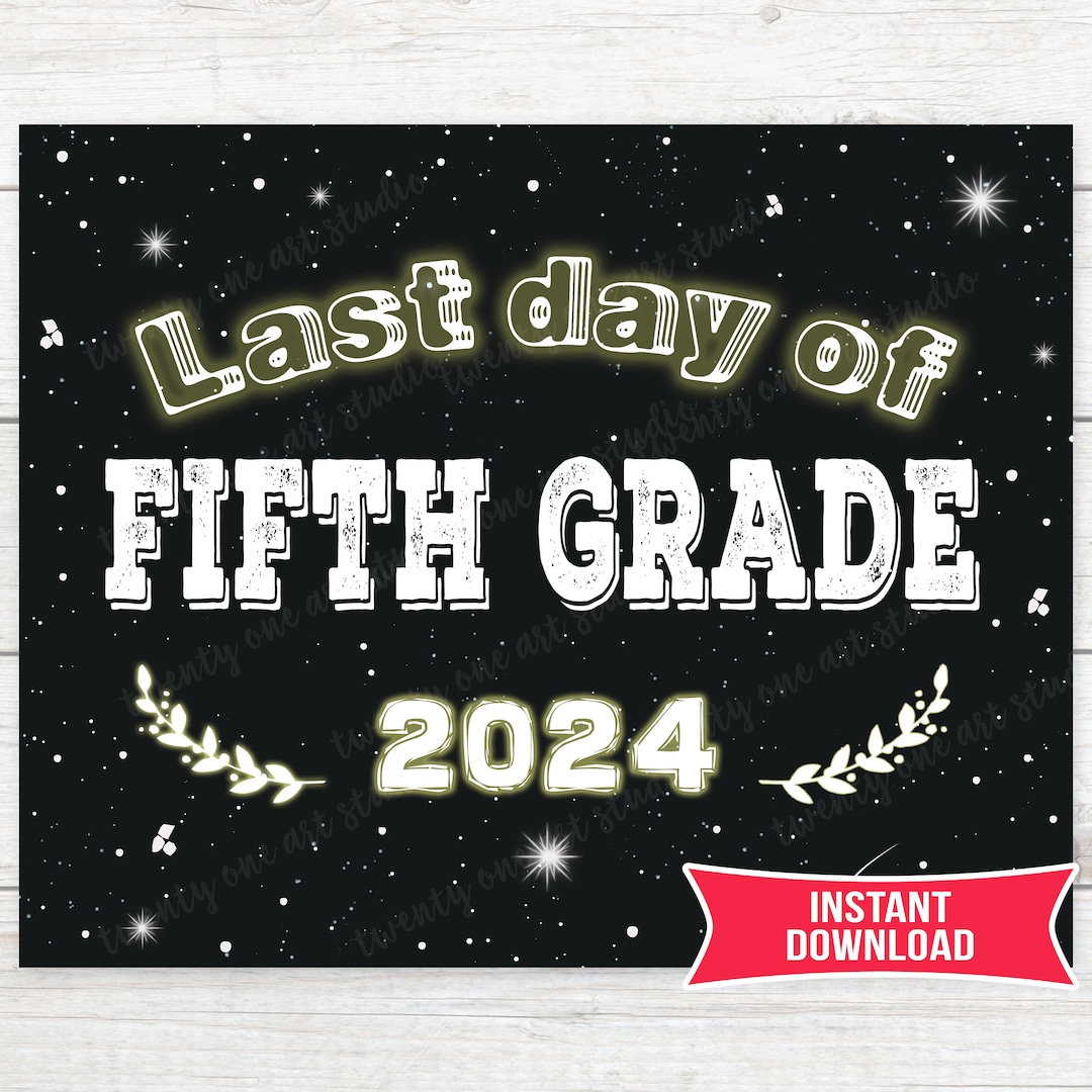 Last Day of Fifth Grade Sign Last Day of 5th Grade Chalkboard Digital ...
