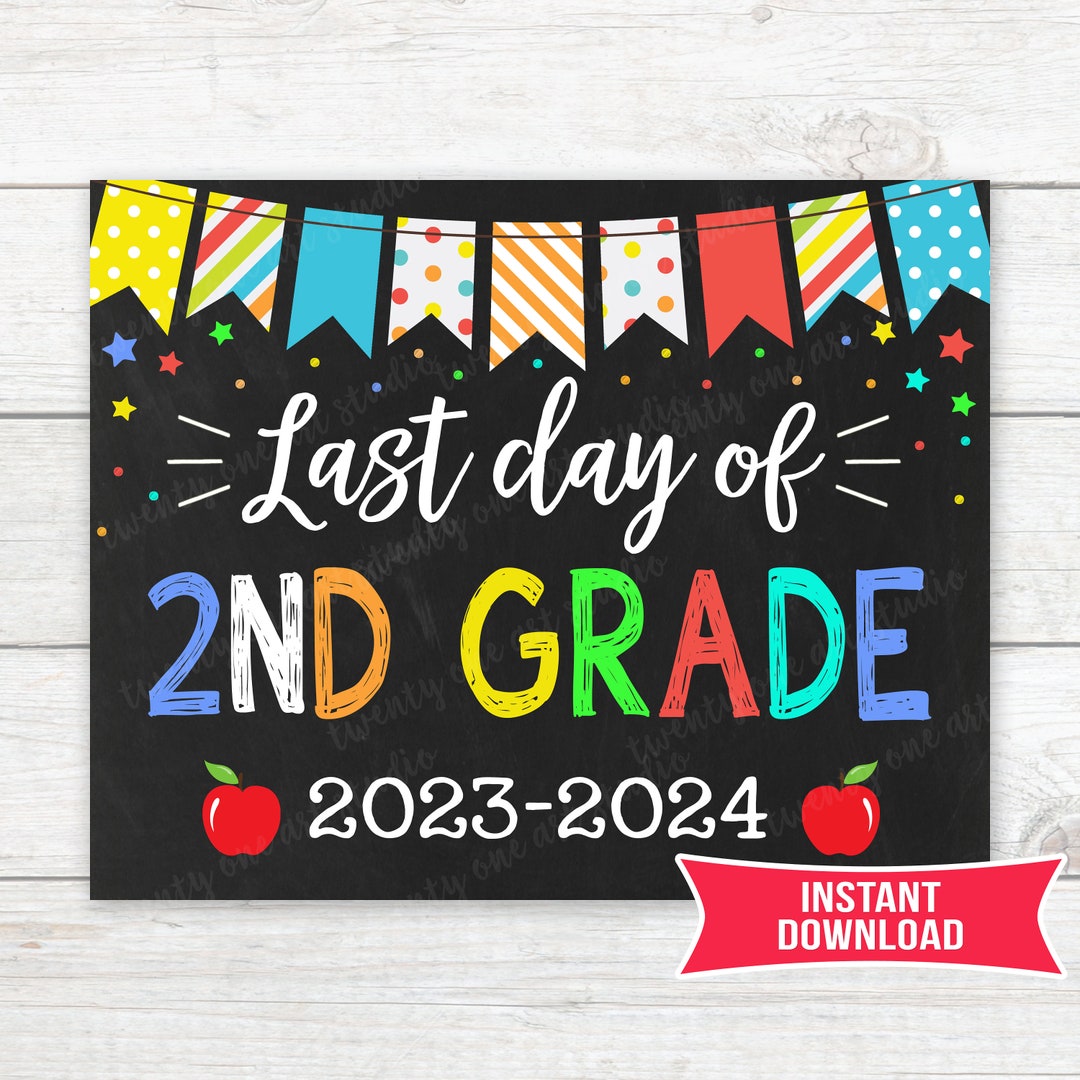 Last Day of Second Grade Sign, Last Day of 2nd Grade Chalkboard, Photo ...