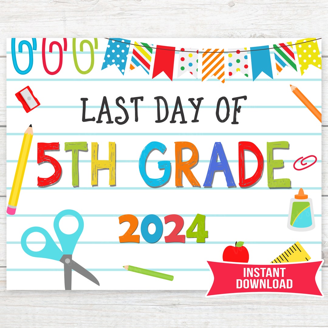 Last Day of Fifth Grade Sign, Last Day of 5th Grade White Print, Photo ...