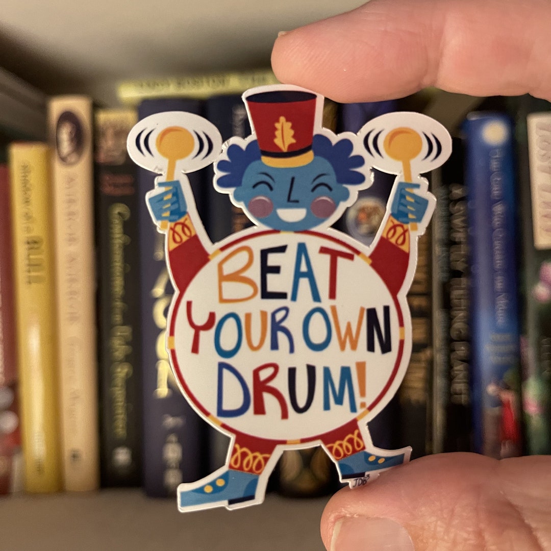 Beat Your Own Drum Sticker Water-resistant Sticker Die Cut Sticker Cute ...