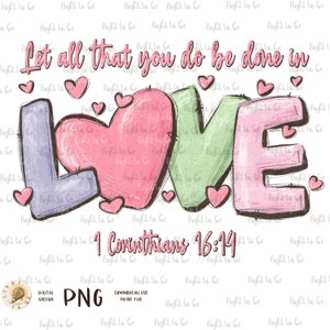 Let All That You Do Be Done in Love PNG, Hart Jesus Christ Christian ...