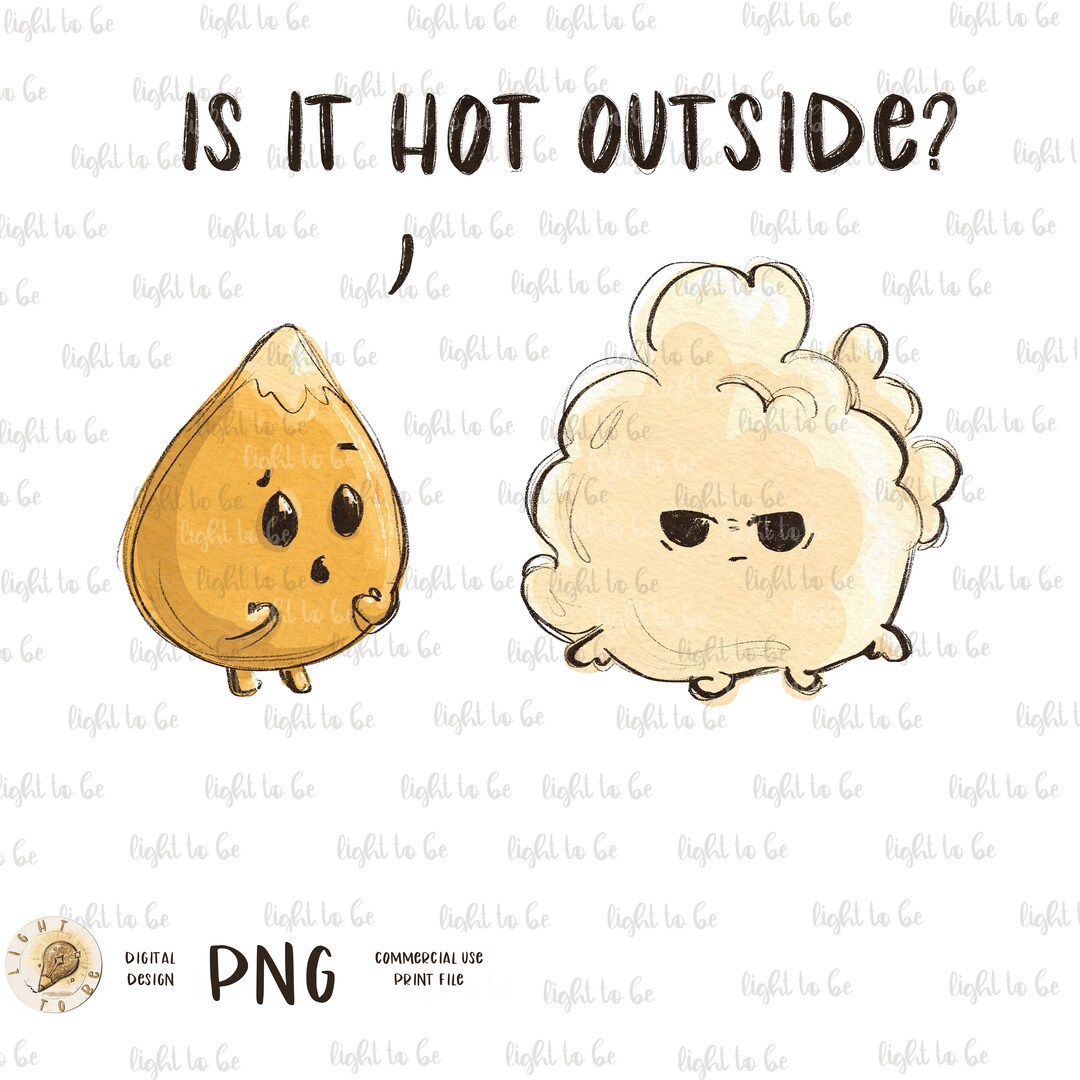 Is It Hot Outside PNG, Hot Summer Weather, Funny Shirt Design ...
