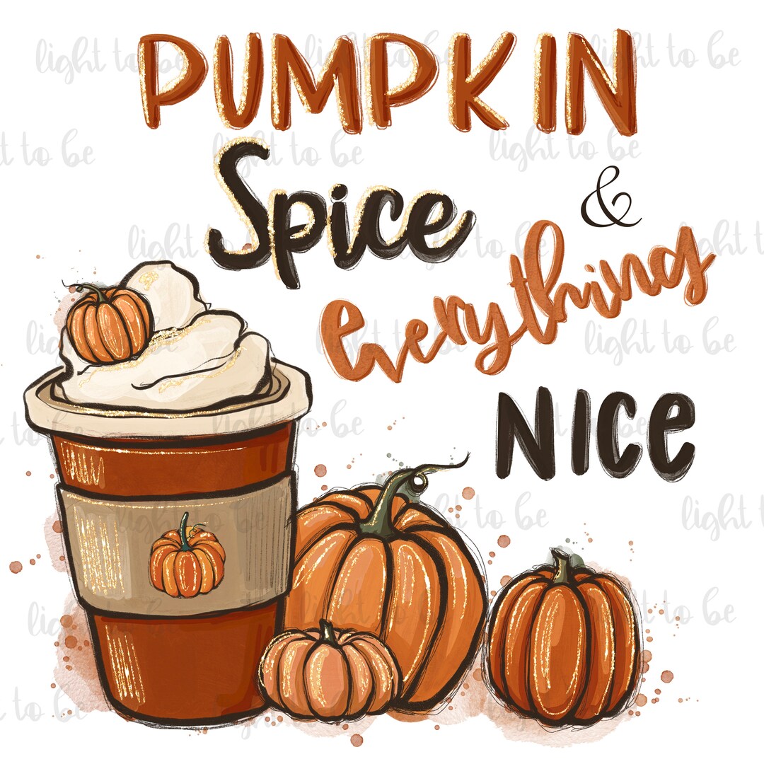 Fall Pumpkin Spice PNG, Everything Nice Coffee Fall Star Warm Cozy ...