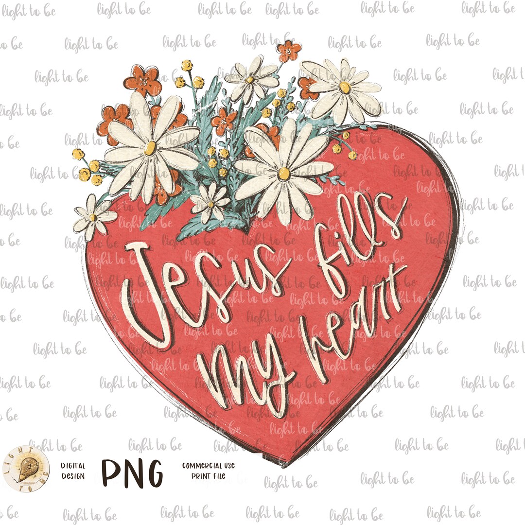 Jesus Fills My Heart PNG, He First Loved Us, Hart Christ Christian ...