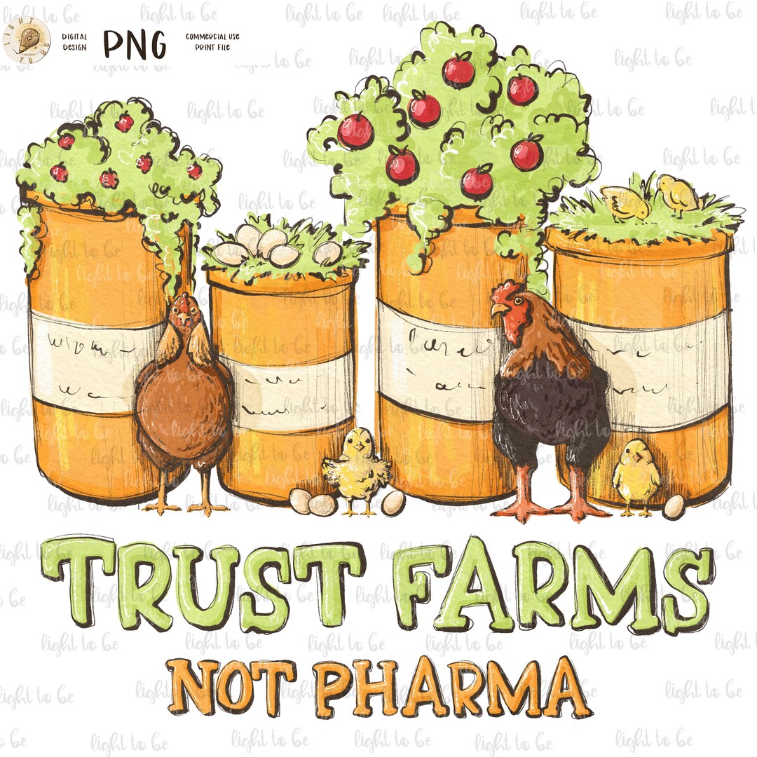 Trust Farms Not Pharma PNG, Chicks Chickens, Healthy Healing, Momma ...