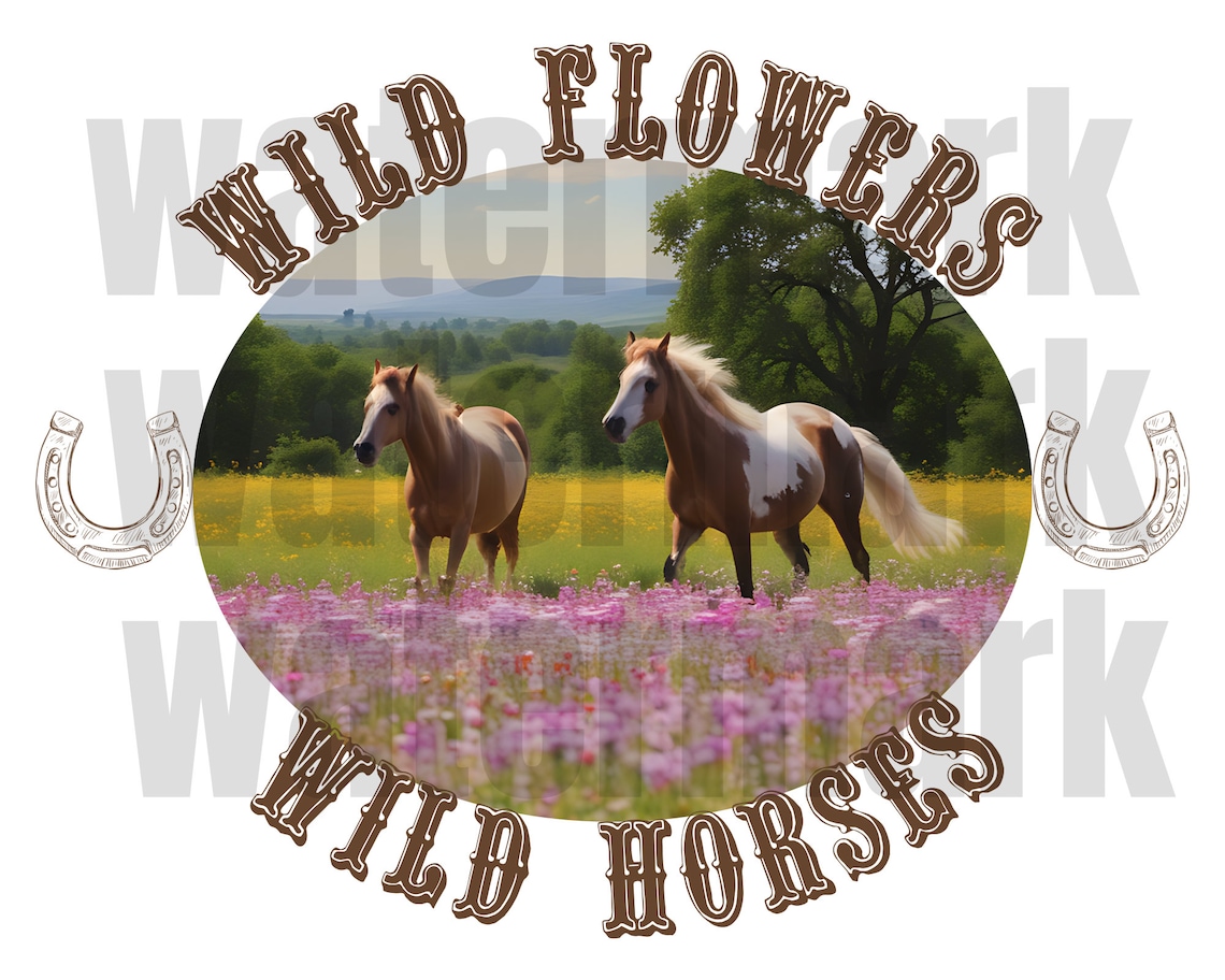 Wild Flowers Wild Horses / Lainey Wilson / PNG Digital File Only - Etsy