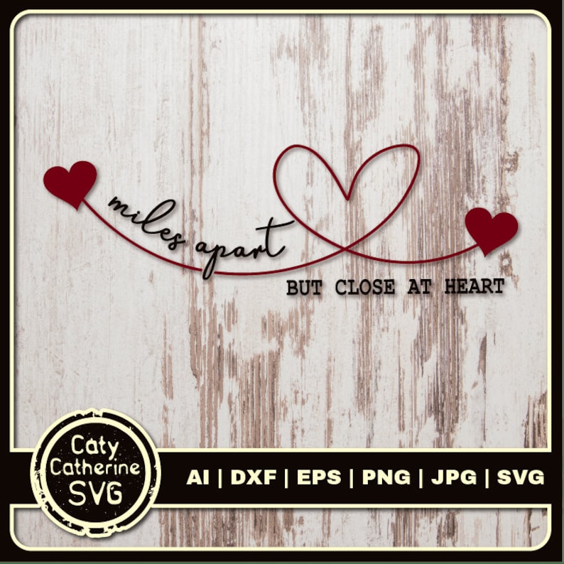 Miles Apart but Close at Heart SVG Cut File // File for Cricut - Etsy ...
