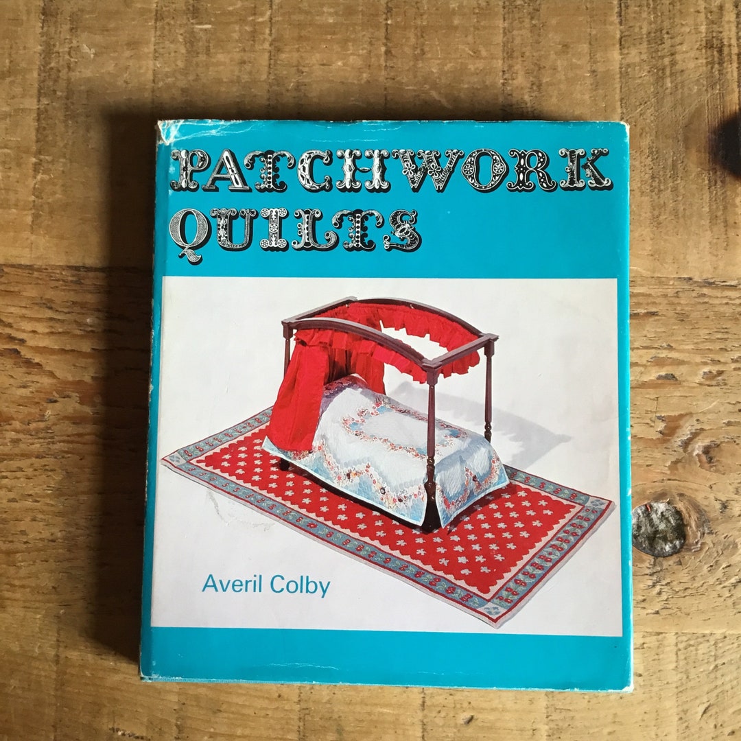 Patchwork Quilts, Averil Colby, Classic 1st Edition 1965 Book of the History & Development of ...