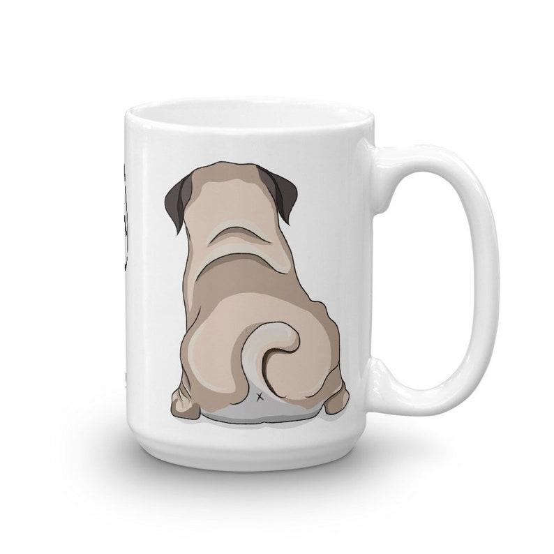 Pug Puppy Mug Pug Front and Butt Mug Dog Coffee Mug Cute - Etsy