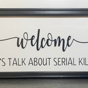 Serial Killer Welcome Sign - Etsy