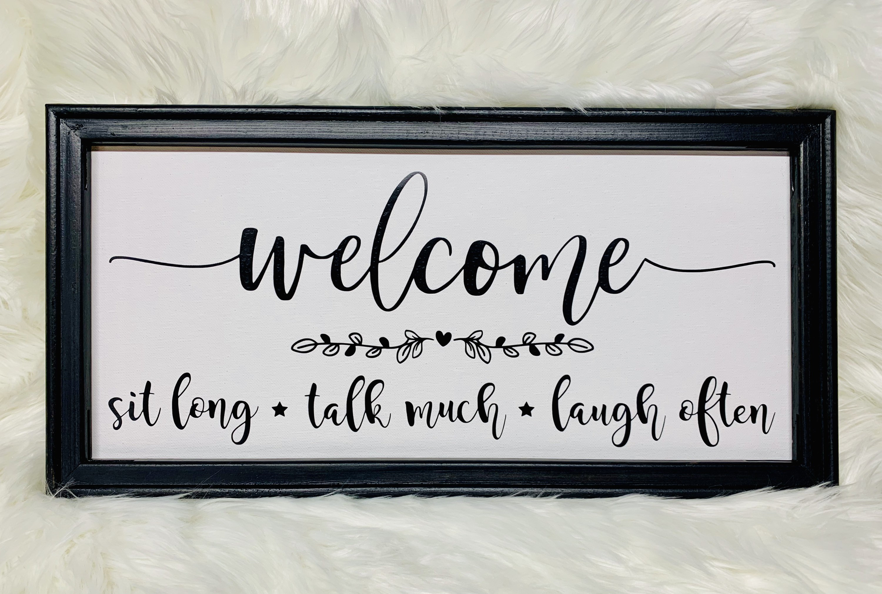 Universal Welcome Sign Sit Long Talk Much Laugh Often | Etsy