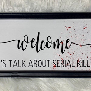 Serial Killer Welcome Sign - Etsy