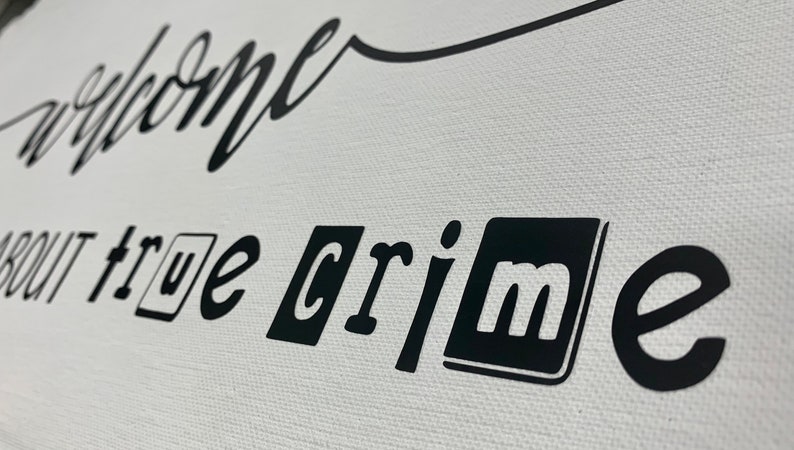 True Crime Welcome Sign - Etsy