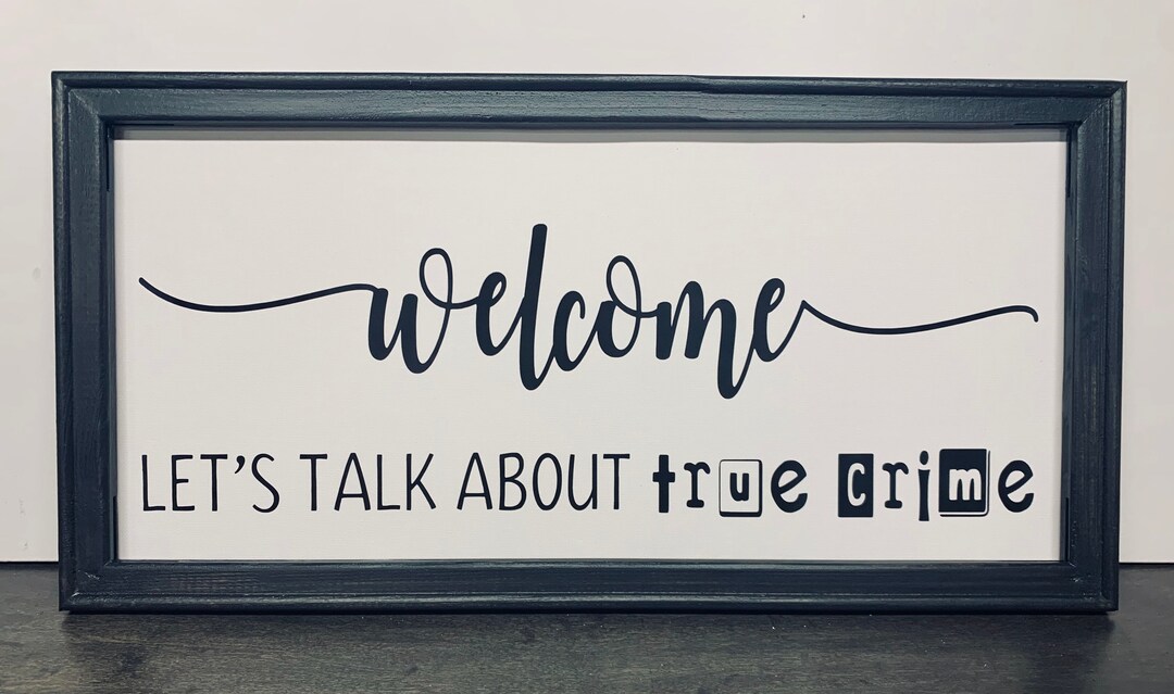 True Crime Welcome Sign - Etsy