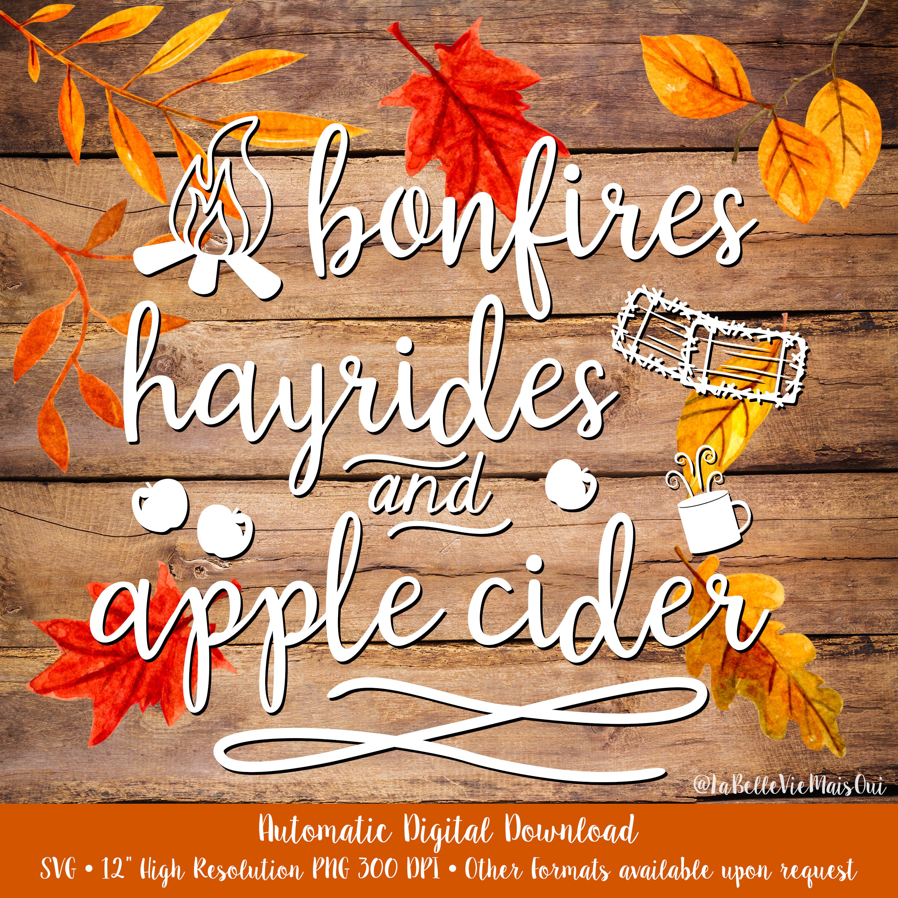 Bonfires, Hayrides, and Apple Cider: A Fall SVG & PNG Cut File - Etsy