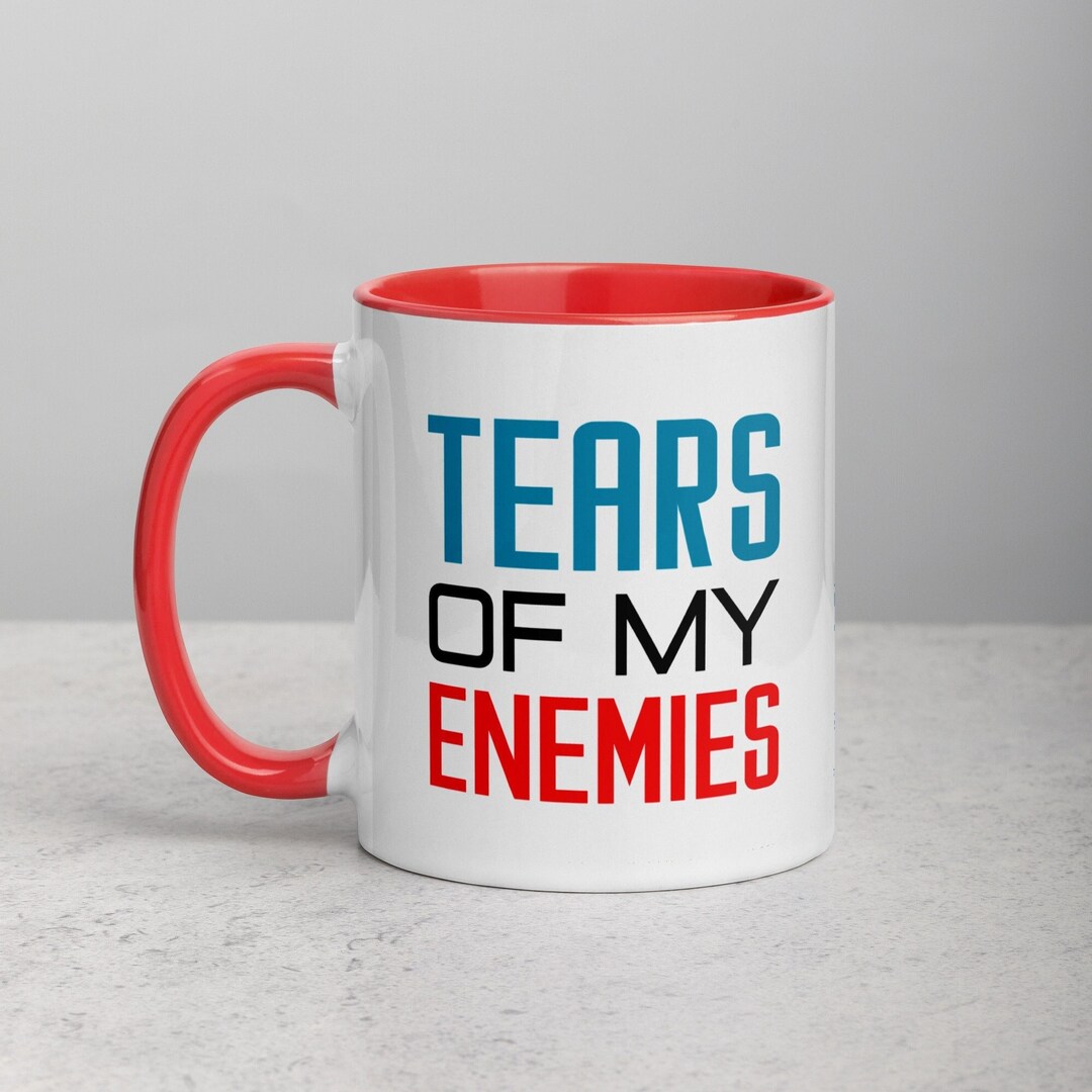 Tears of My Enemies Mug - Etsy