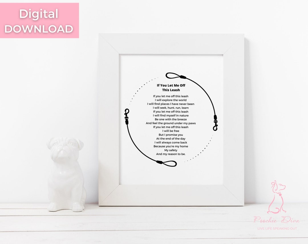 If You Let Me off This Leash Poem Wall Art Print | Wall Art Pet Print ...