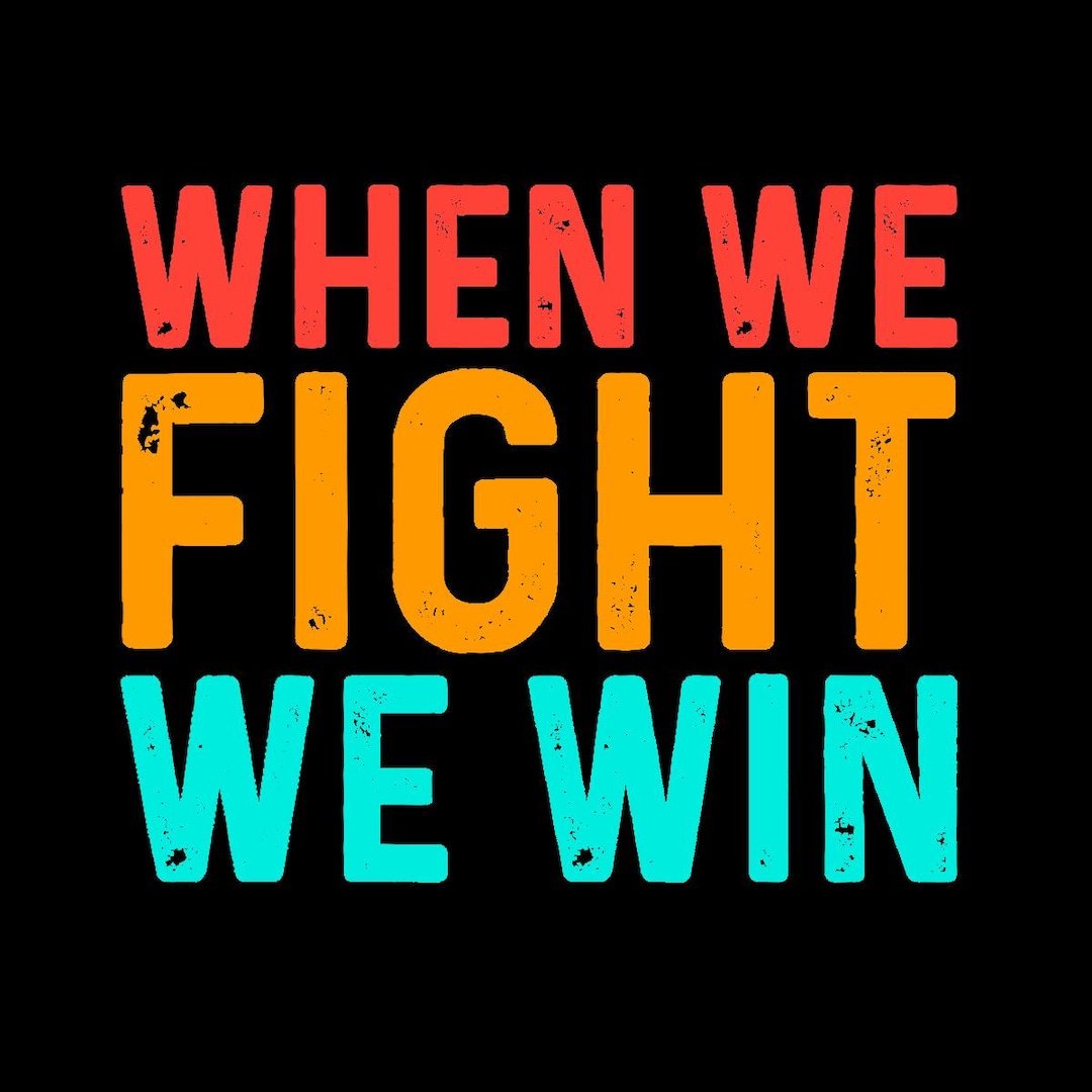 When We Fight We Win Vintage Png, Digital Download, File Png - Etsy