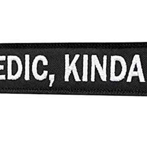 Medic Kinda Patch (5 Inch) Hook + Loop OR Iron-on/sew-on Badge Funny First Aid Morale Tactical ...
