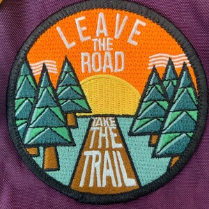 Leave the Road Take the Trail Patch (3 Inch) Iron/sew-on Badge ...