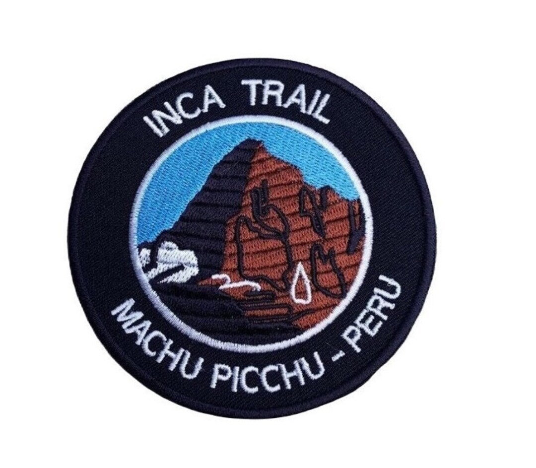 Inca Trail Machu Picchu Peru Patch 3.5 Inch Iron or Sew-on Badge South ...