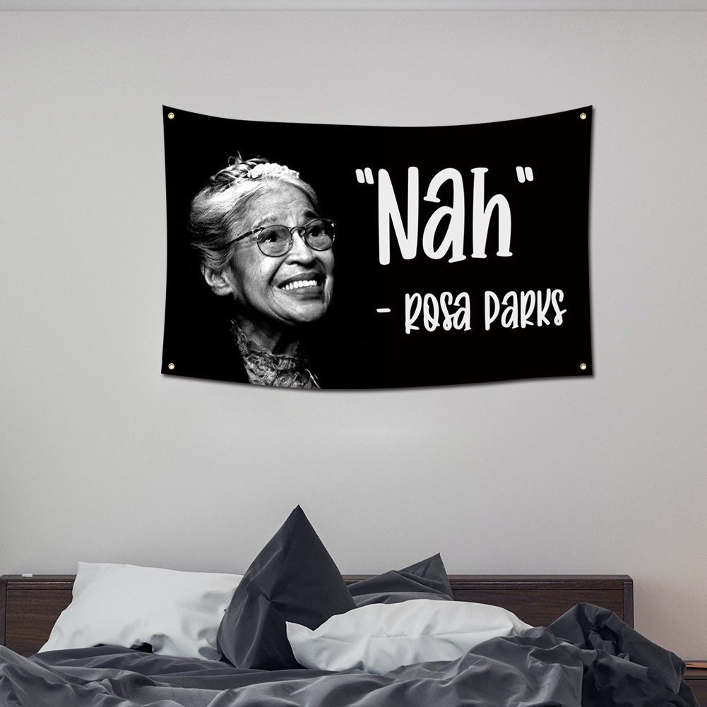 NAH Rosa Parks Flag,3x5 Ft Banner,funny Poster Durable Man Cave Wall ...
