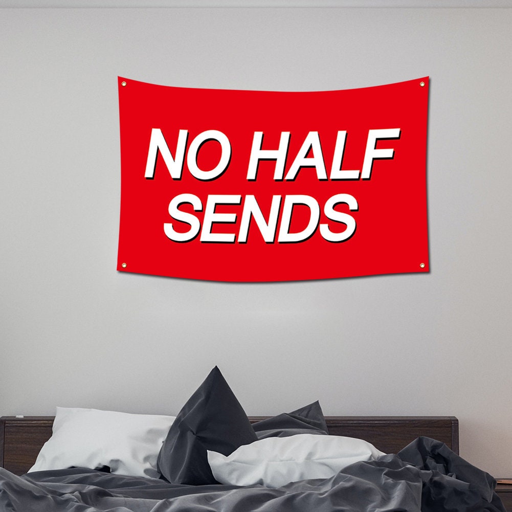 No Half Sends Flag 3x5 Outdoor Banner,funny Poster UV Resistance Fading ...