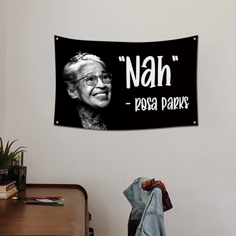 NAH Rosa Parks Flag,3x5 Ft Banner,funny Poster Durable Man Cave Wall ...