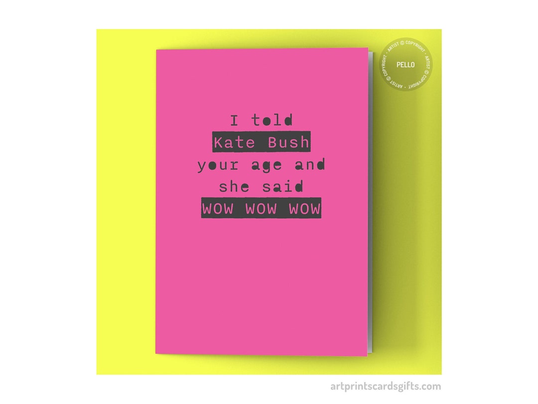 Kate Bush Birthday Card - WOW WOW WOW - Card for Music Fan - Funny ...