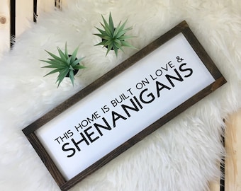 This Home is Built on Love and Shenanigans Quote Farmhouse Wood Sign - Etsy