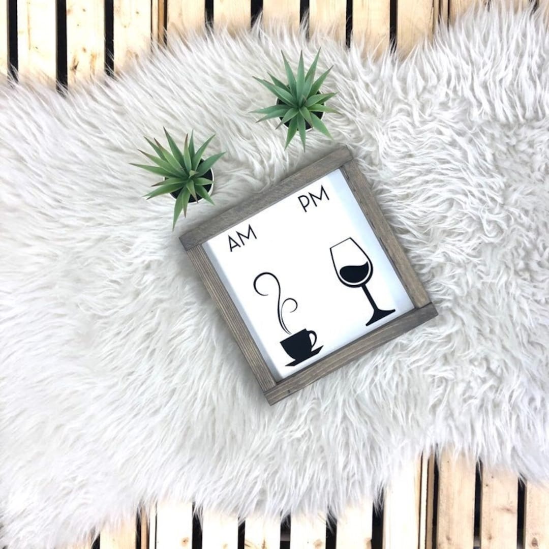 AM Coffee/pm Wine - Framed, Wood Sign - Painted Lettering - Rustic ...