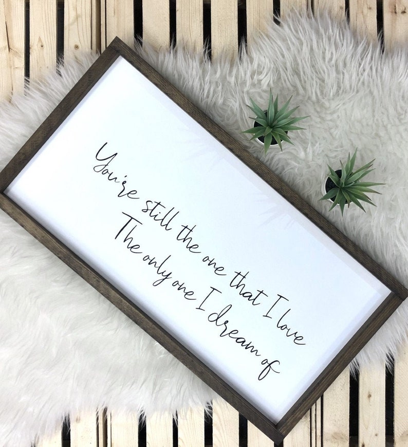 You're Still the One That I Love Framed Wood Sign - Etsy Canada