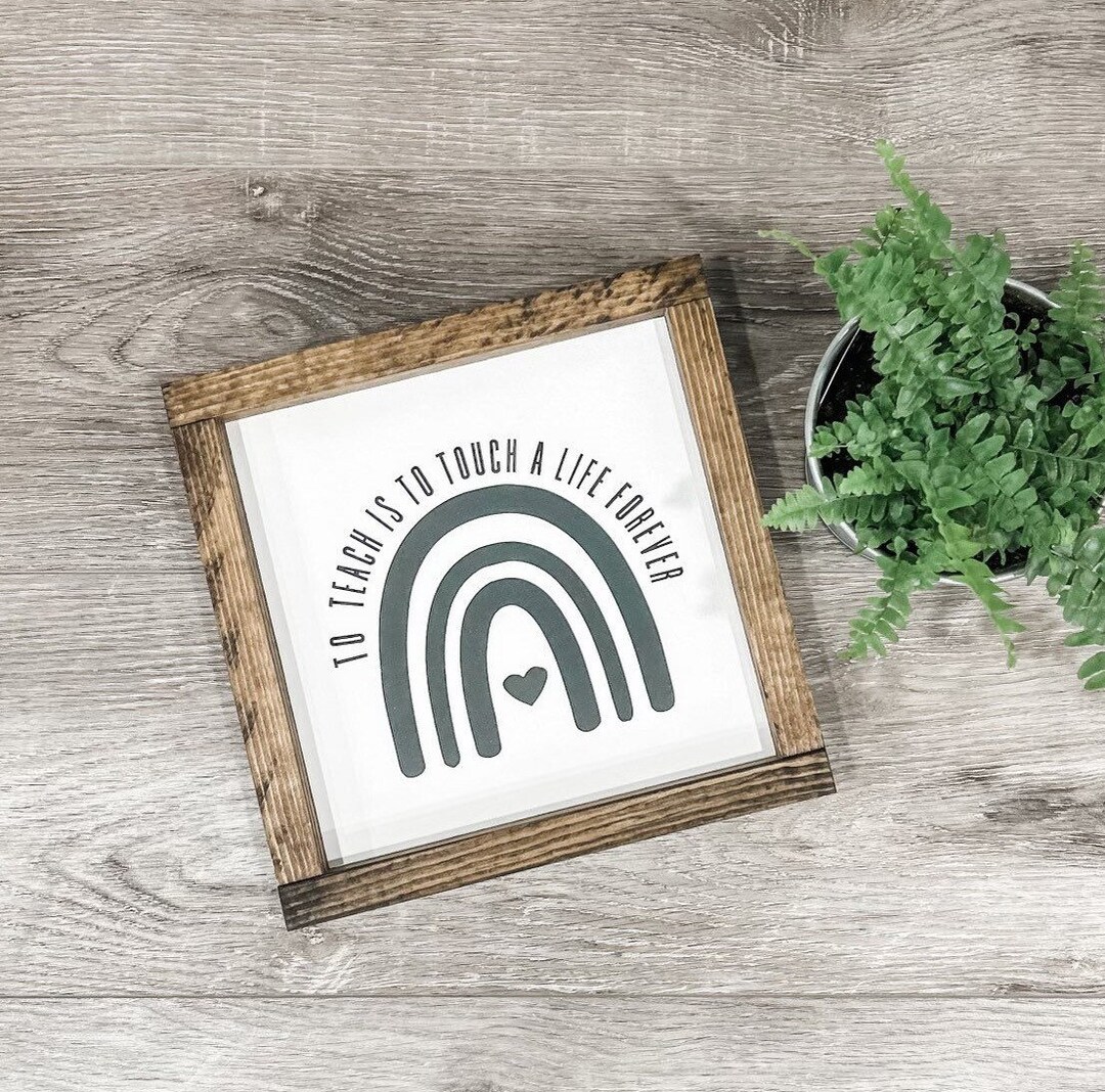 To Teach is to Touch a Life Forever - Teacher Gift, Appreciation ...