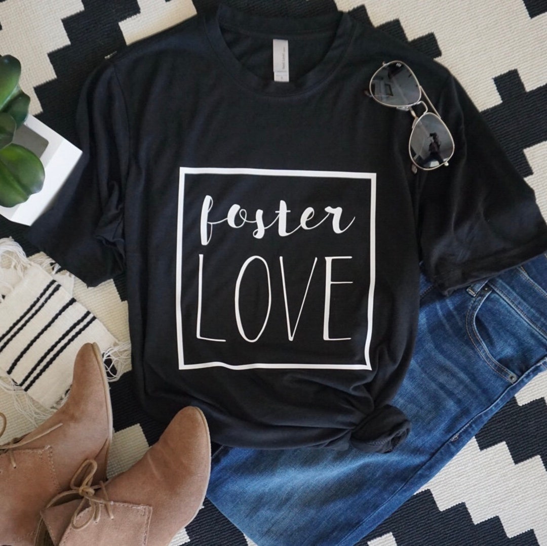 SALE Foster Love Adult Shirt Foster Care Adoption - Etsy