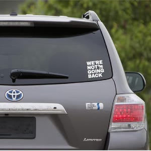 We're Not Going Back, Kamala Harris Decal, Auto Decal, Harris 2024 ...