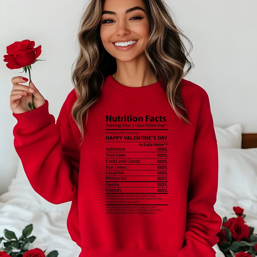 Valentine's Day Nutrition Facts Sweatshirt, Love Heart Sweater, Unisex ...