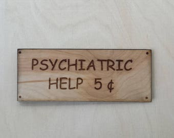 Psychiatric Help 5 Cents Wooden Block Sign Lucy Sign | Etsy