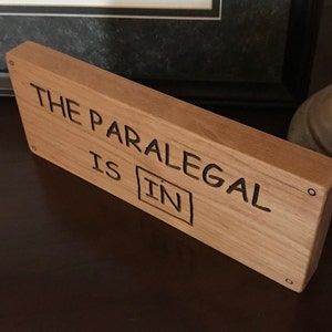 The Paralegal is In, Wooded Sign, Laser Engraved, Paralegal Sign, Gift ...