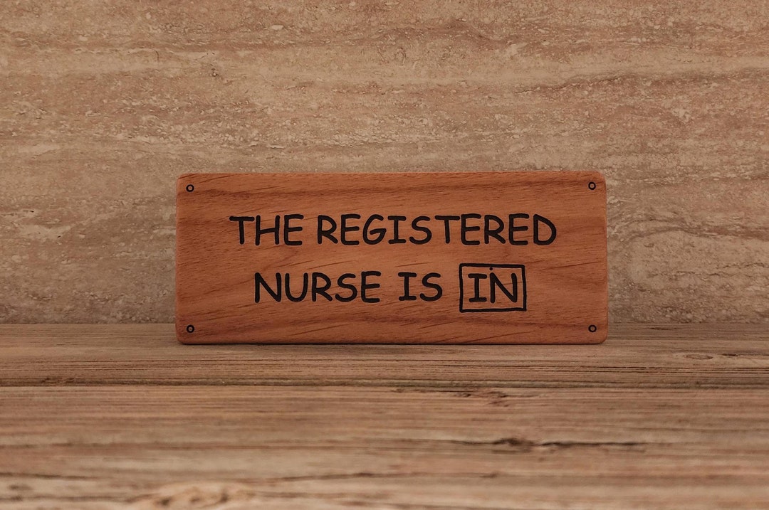 RN Signs, Nurse Sign, RN Gift, Nurse Gift, the Registered Nurse is In ...