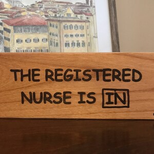 RN Signs, Nurse Sign, RN Gift, Nurse Gift, the Registered Nurse is In ...