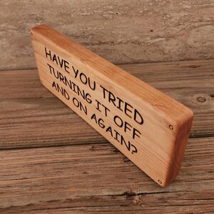 Have You Tried Turning It off and on Again?, Shelf Sitter, Laser ...