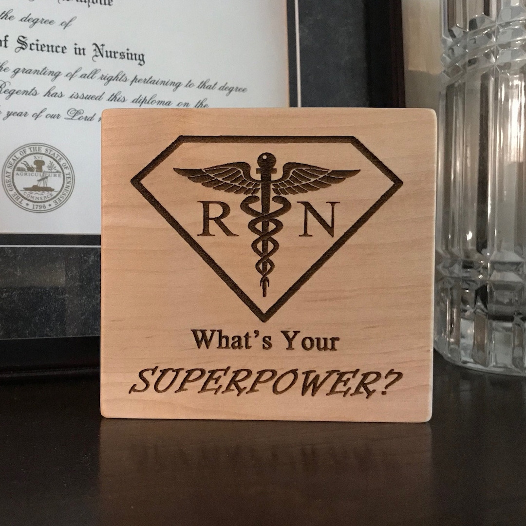 What's Your Superpower?, RN Caduceus, Laser Engraved, Nurse Sign ...