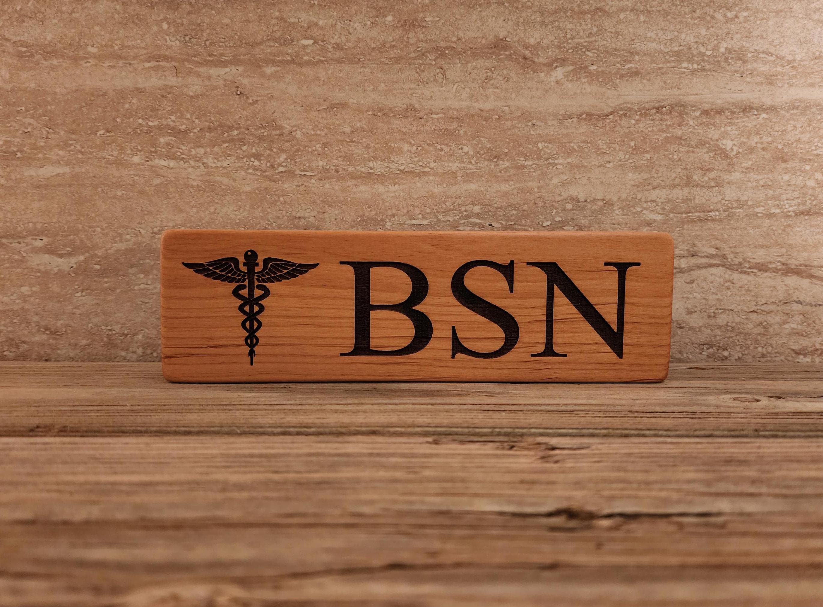 BSN Sign, Laser Engraved, Wood Block Sign, Nursing Sign, BSN Gift, BSN ...