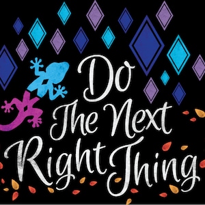 Do the Next Right Thing Shirt, ***ready to Ship*** Inspired by Frozen 2 ...
