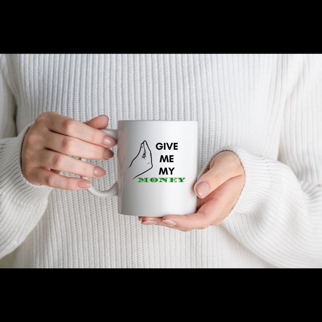 Give Me My Money Downloadable PNG File - Etsy