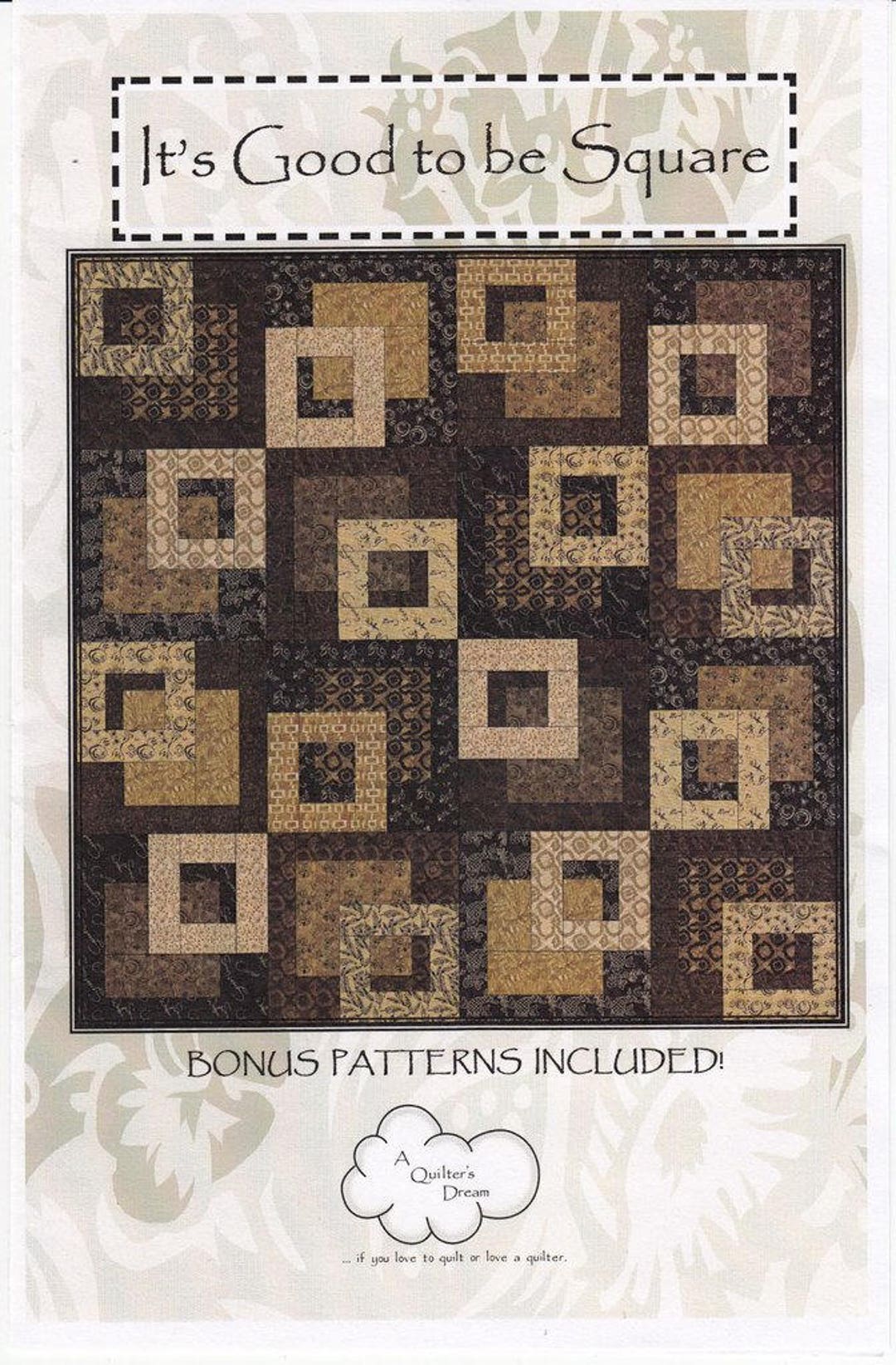 It's Good to Be Square Quilt Pattern - A Quilter's Dream P058, Fat ...