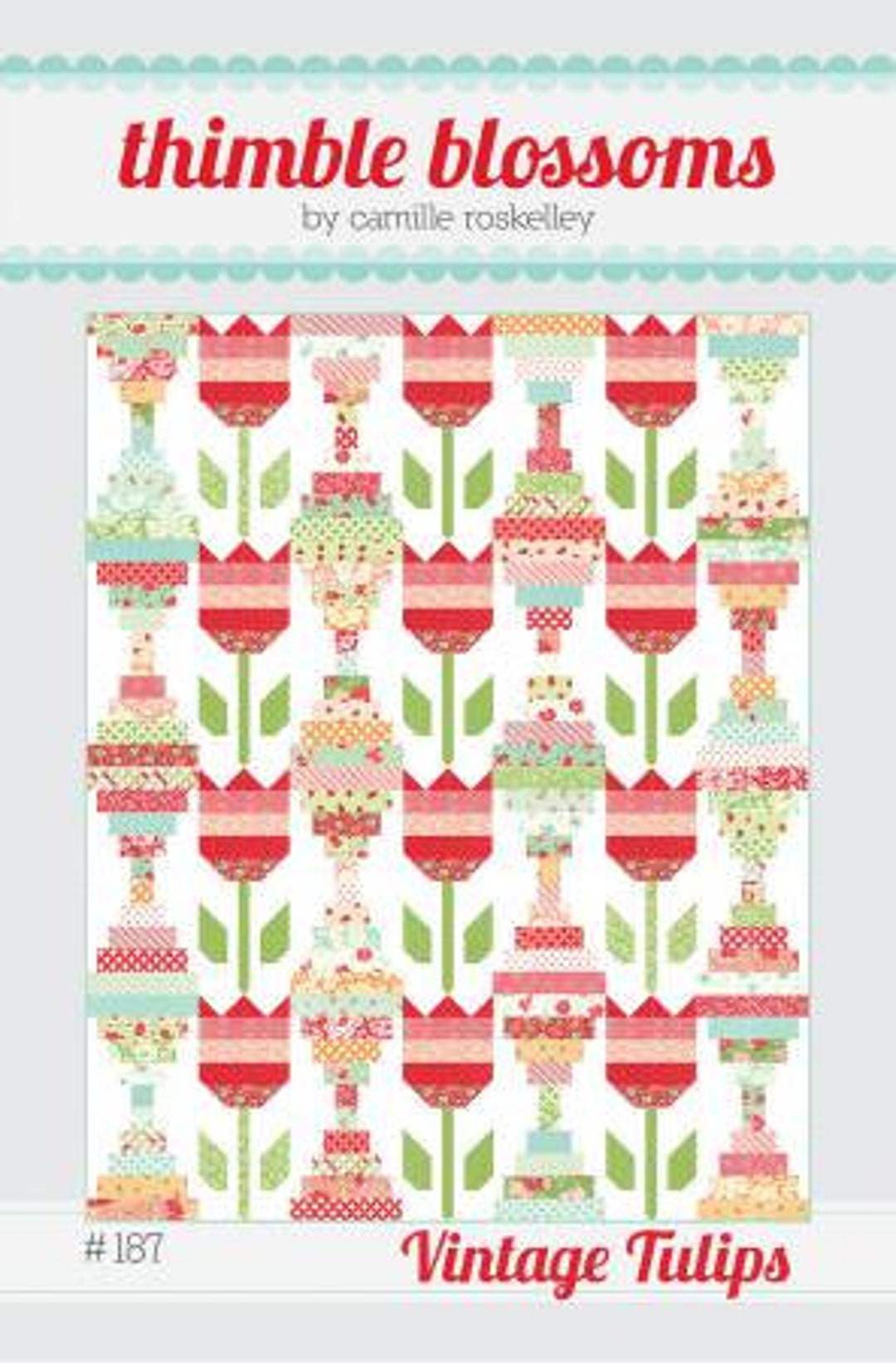 Vintage Tulips Quilt Pattern - Thimble Blossoms TBL187, Jelly Roll ...